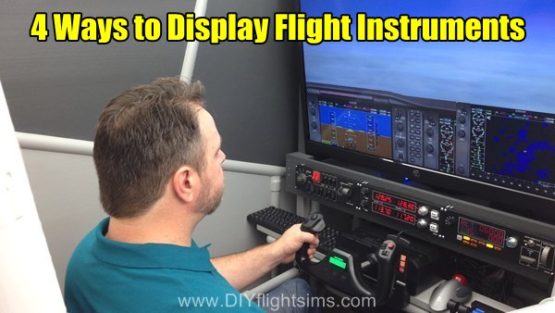 4 Ways to Display Flight Instruments | Flight Simulator Instrument Panel