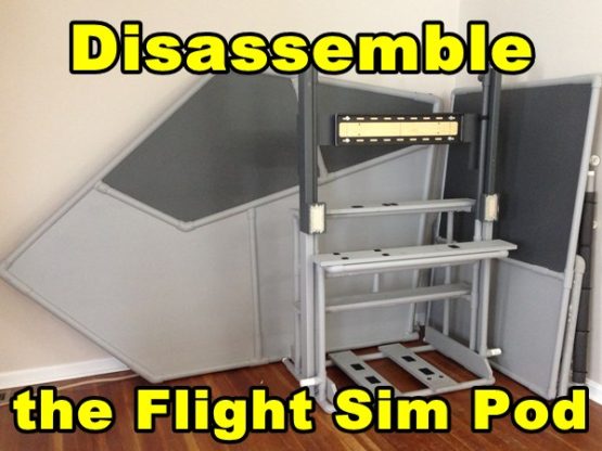 How to Disassemble the DIY Flight Simulator Pod - Enclosed Flight Sim